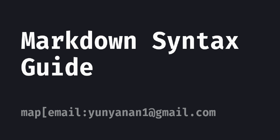 Markdown Syntax Guide | Yun YaNan
